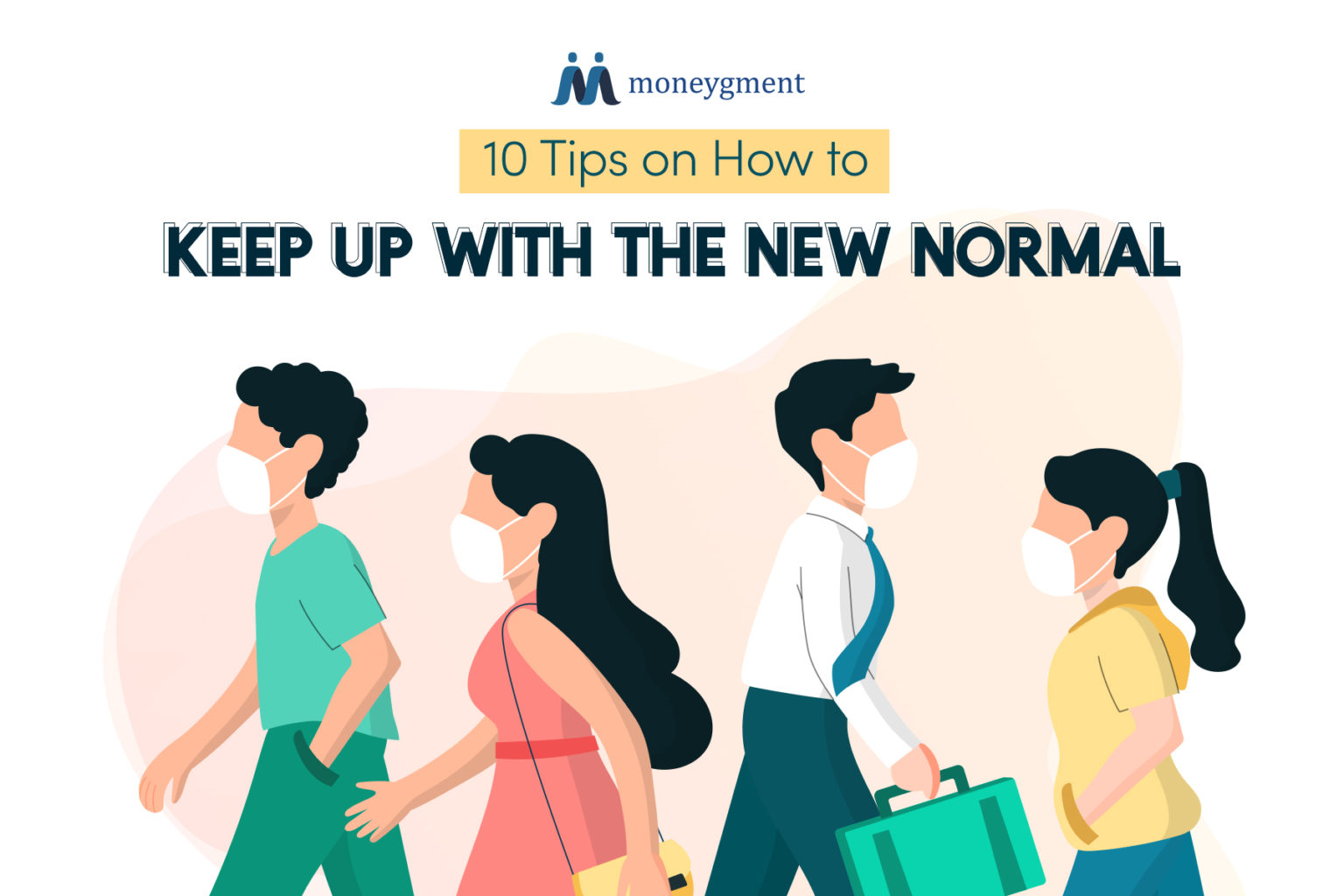 10 Tips on How to Keep Up with the New Normal